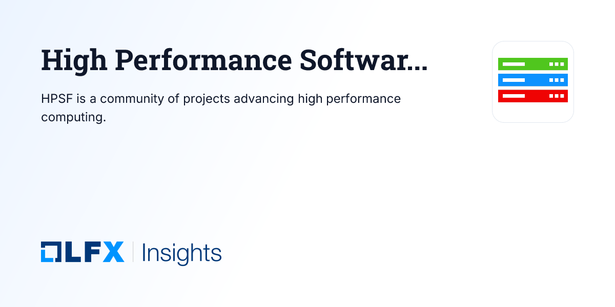 High Performance Software Foundation (HPSF) Insights