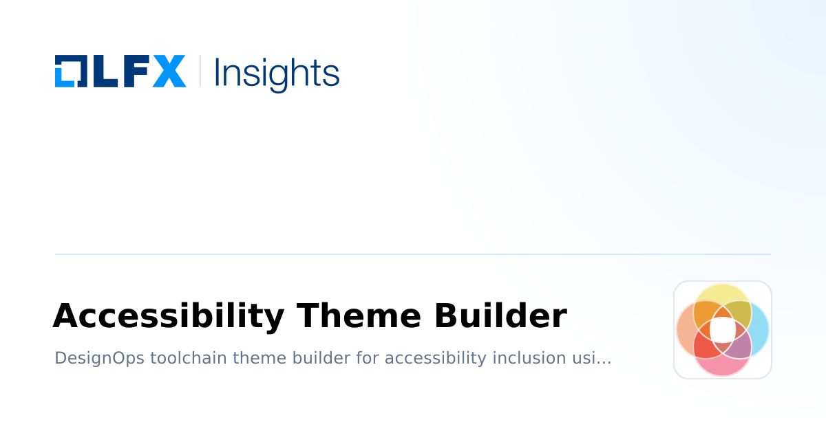 LFX Insights | Accessibility Theme Builder insights