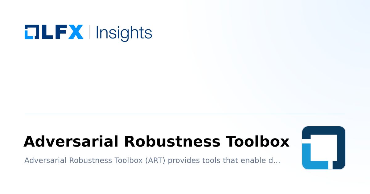 LFX Insights | Adversarial Robustness Toolbox insights