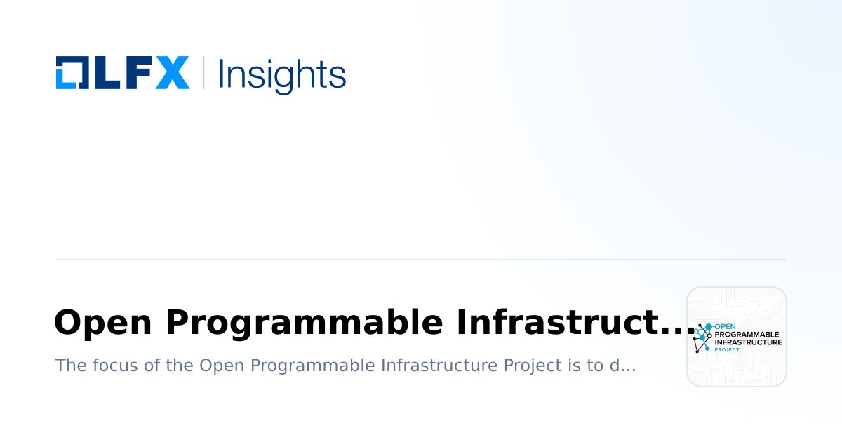 Open Programmable Infrastructure Development Insights
