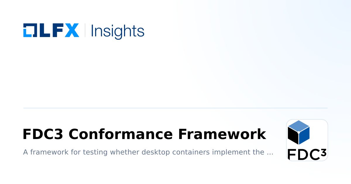 FDC3 Conformance Framework Insights | lfx-insights