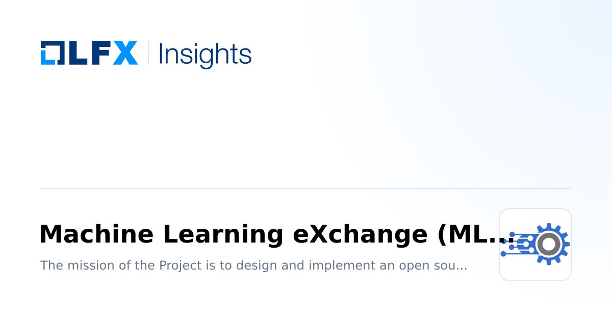 LFX Insights | Machine Learning eXchange (MLX) insights