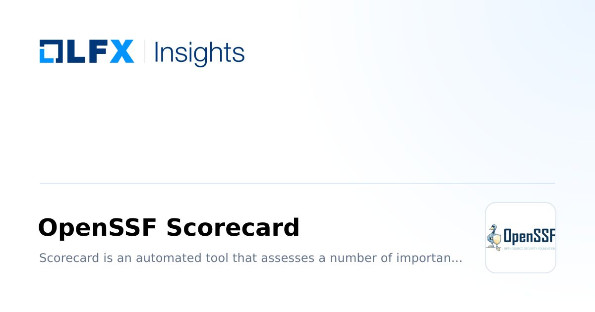 OpenSSF Scorecard Insights
