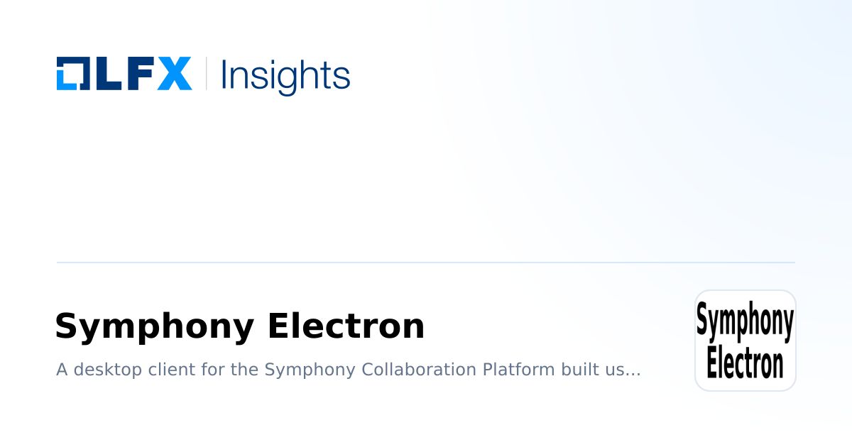 LFX Insights | Symphony Electron insights